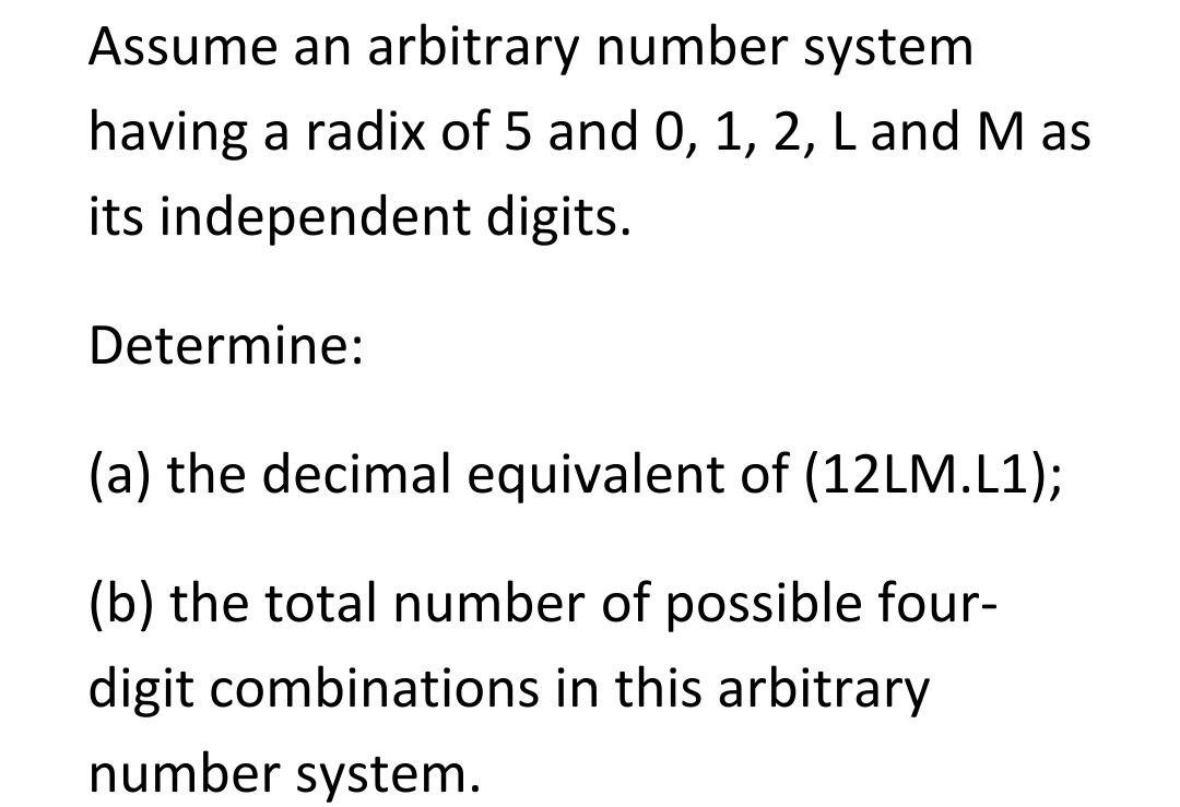 Solved Assume an arbitrary number system having a radix of 5 | Chegg.com