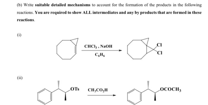 Solved (6) Write suitable detailed mechanisms to account for | Chegg.com