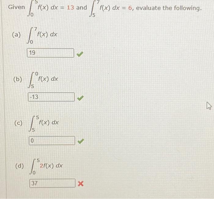 Solved Given ∫05f(x)dx=13 and ∫57f(x)dx=6, evaluate the | Chegg.com