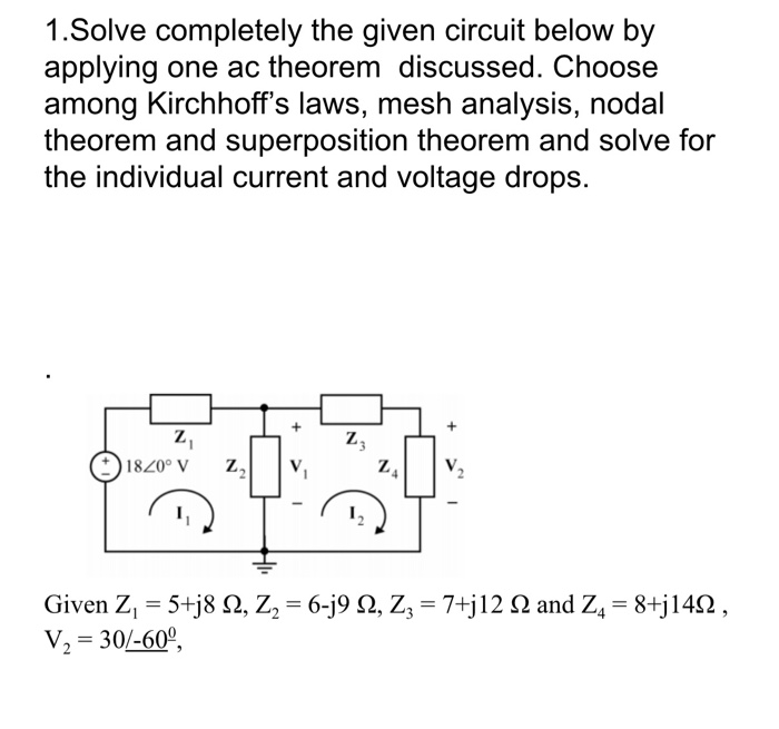 Solved 1.Solve completely the given circuit below by | Chegg.com