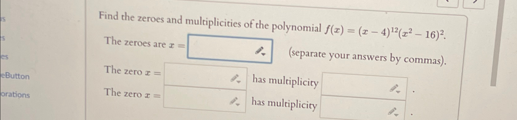 Solved Find the zeroes and multiplicities of the polynomial | Chegg.com