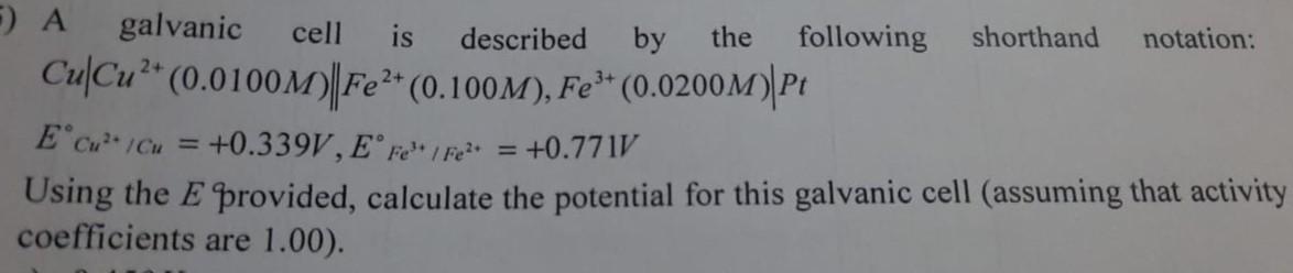 Solved A galvanic cell is described by the following | Chegg.com