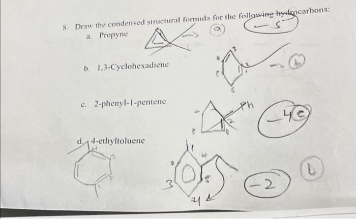 Solved 8. Draw the condensed structural formula for the | Chegg.com
