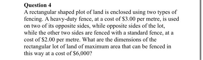 Solved Question 4 A rectangular shaped plot of land is | Chegg.com
