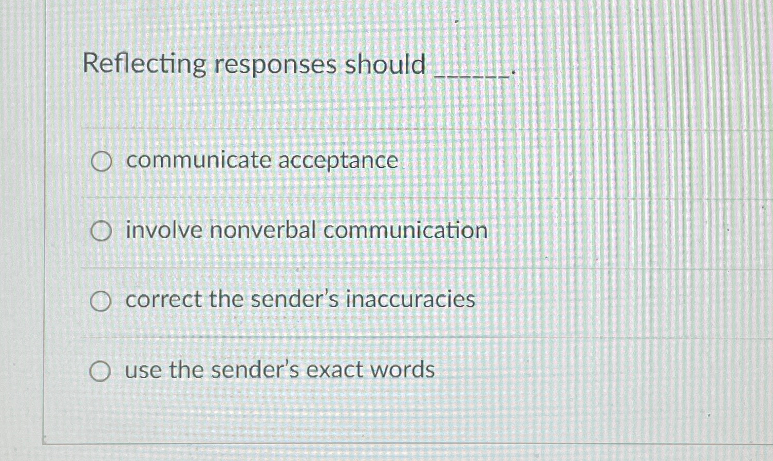 Solved Reflecting responses should q,communicate | Chegg.com
