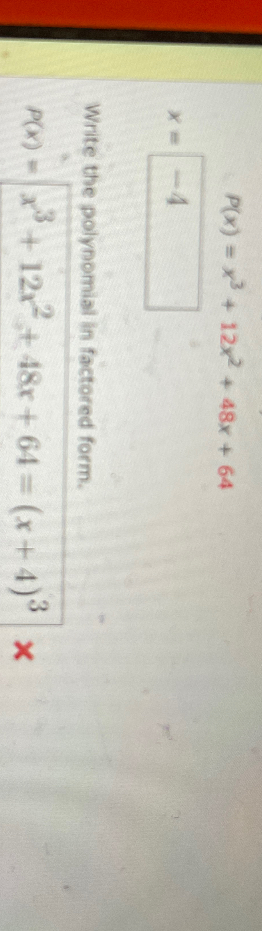 Solved P(x)=x3+12x2+48x+64x=Write the polynomial in factored | Chegg.com