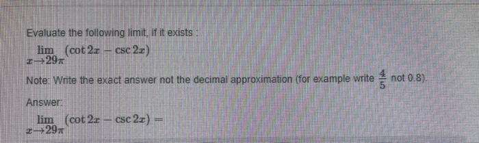 Solved Evaluate the following limit i it exists lim (cot 2 | Chegg.com