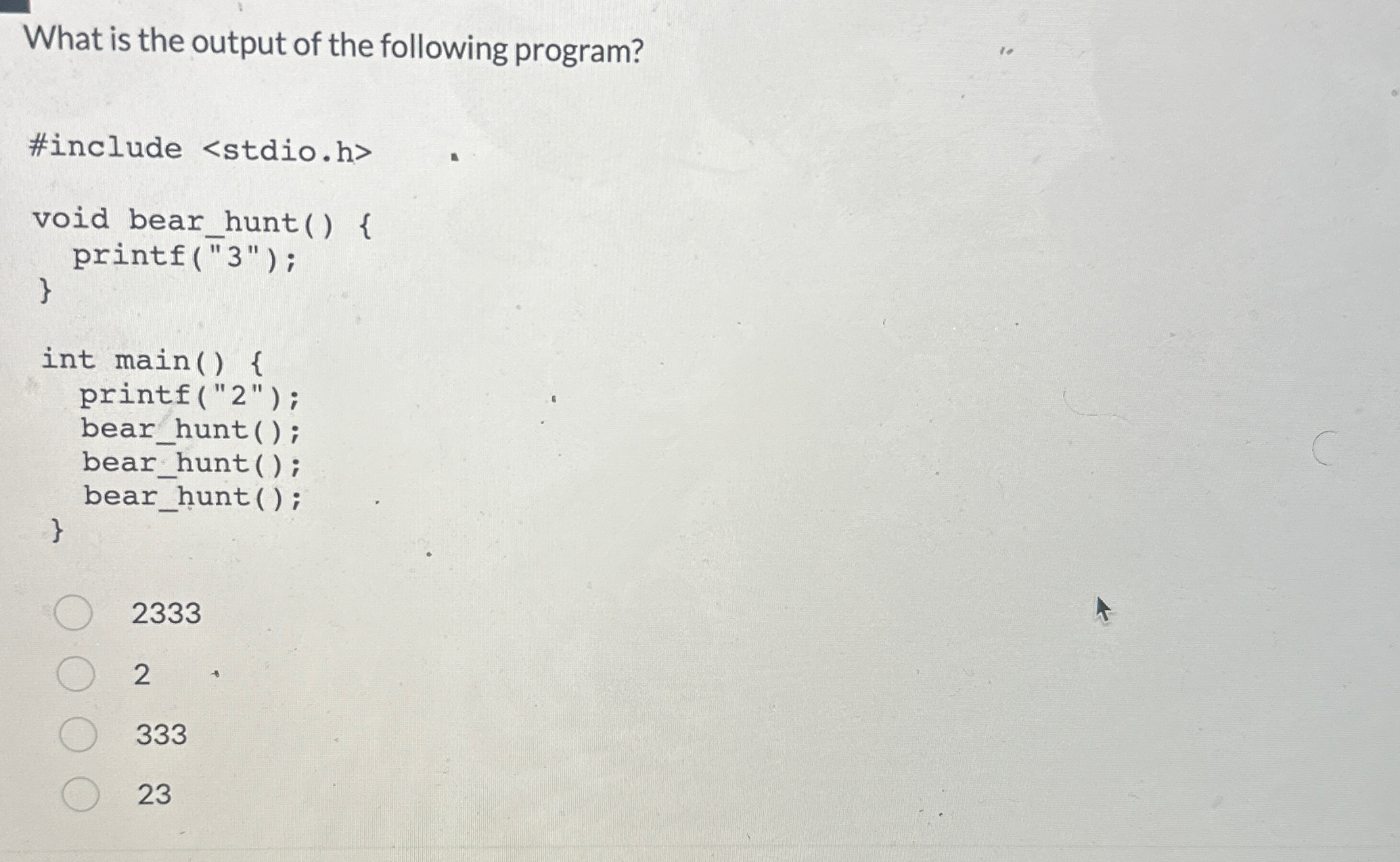 Solved What is the output of the following | Chegg.com