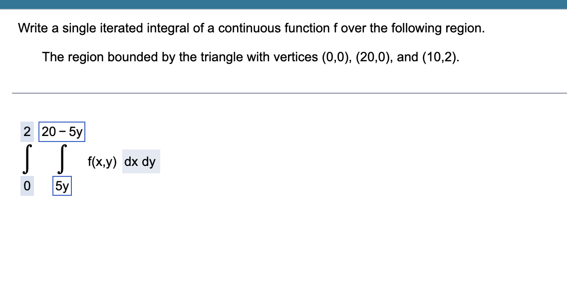Solved Write a single iterated integral of ﻿a continuous | Chegg.com