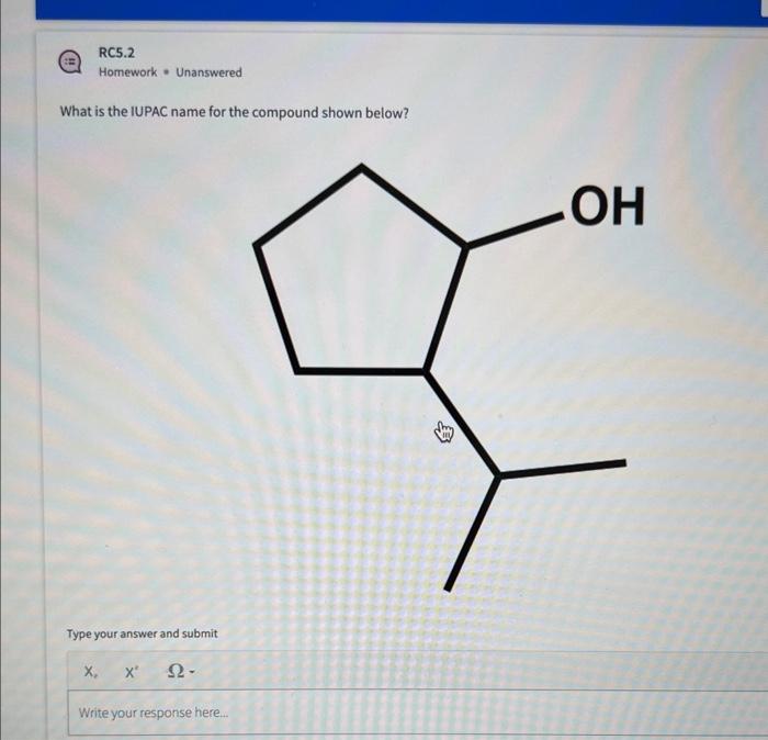 Solved What is the IUPAC name for the compound shown below? | Chegg.com