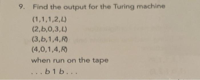 Solved 9. Find the output for the Turing machine | Chegg.com