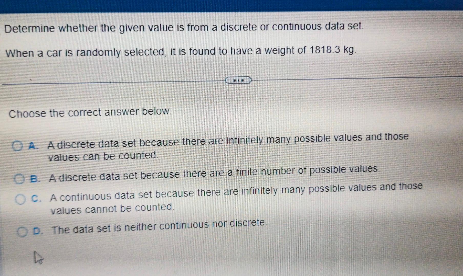 Solved Determine whether the given value is from a discrete | Chegg.com