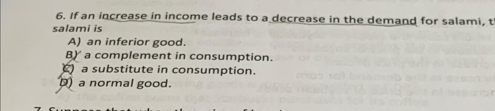 Solved If an increase in income leads to a decrease in the | Chegg.com