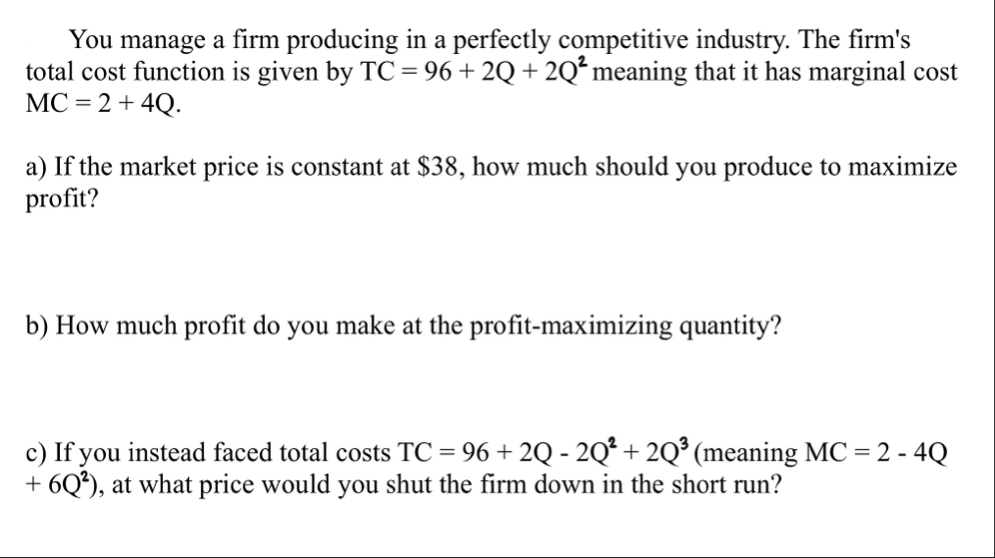 Solved You manage a firm producing in a perfectly | Chegg.com