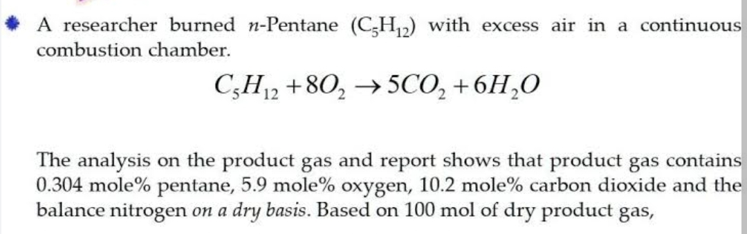 Solved A researcher burned n-Pentane (C_(5)H_(12)) with | Chegg.com