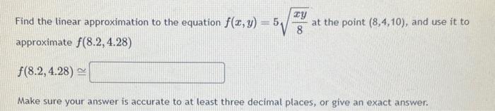 Solved Find the linear approximation to the equation | Chegg.com
