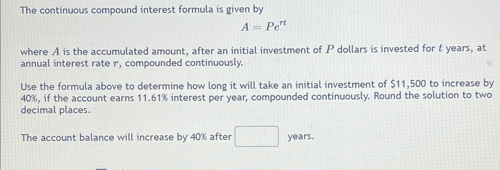 Solved The continuous compound interest formula is given | Chegg.com