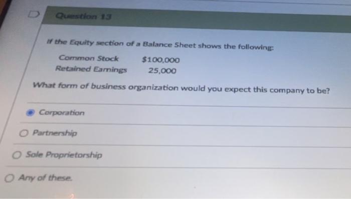 Solved If the Equity section of a Balance Sheet shows the | Chegg.com