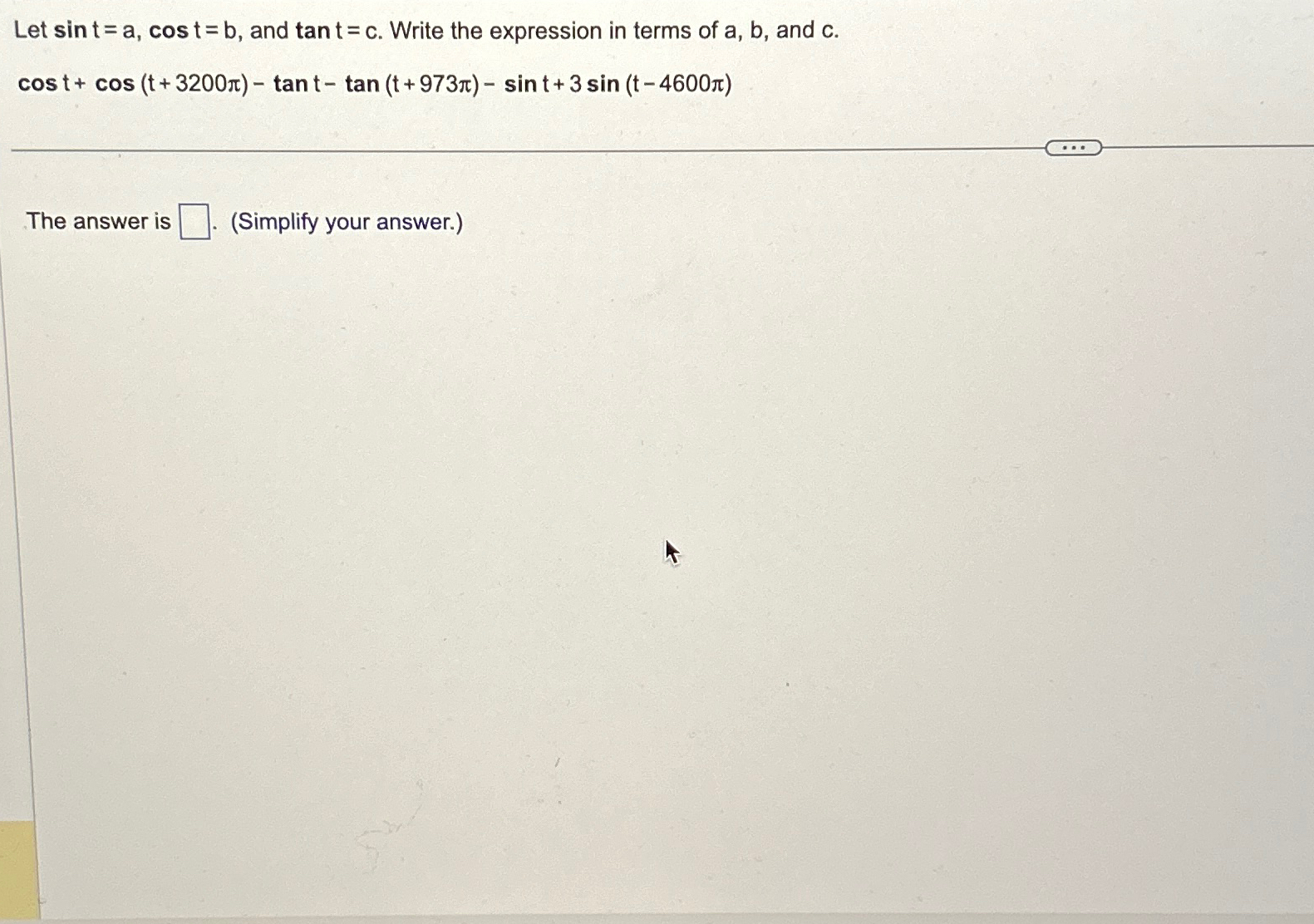 Solved Let sint=a,cost=b, ﻿and tant=c. ﻿Write the expression | Chegg.com