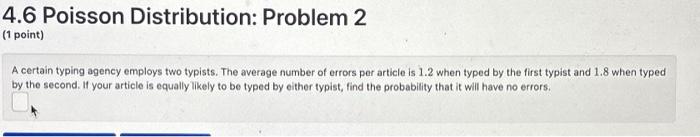 Solved 4.6 Poisson Distribution: Problem 2 (1 point) A | Chegg.com