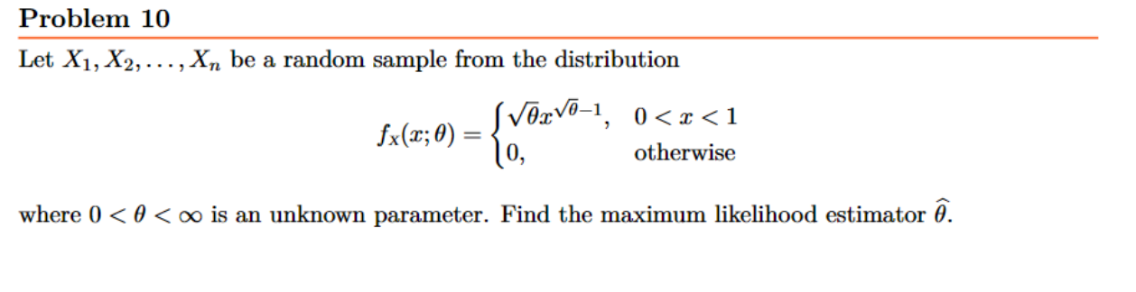 Solved Problem 10Let x1,x2,dots,xn ﻿be a random sample from | Chegg.com