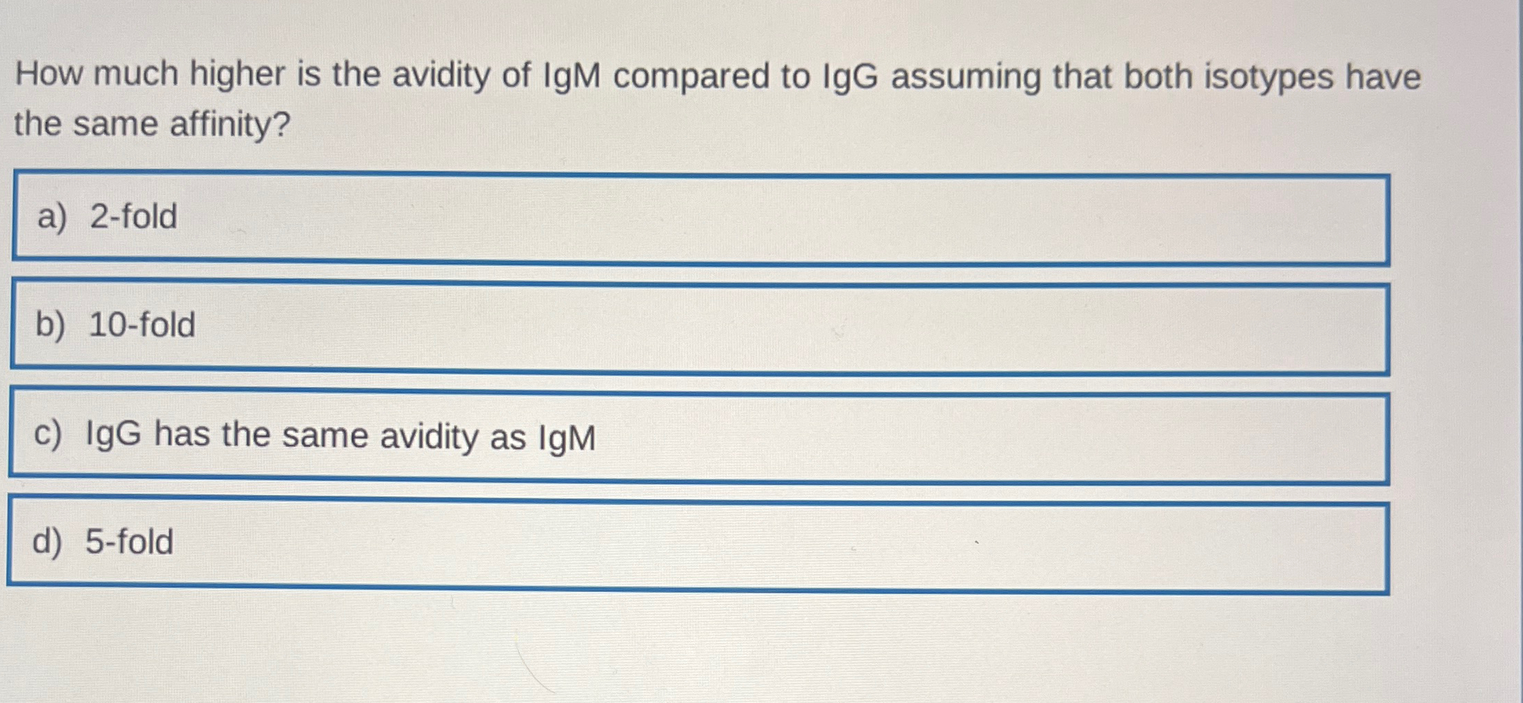 Solved How much higher is the avidity of IgM compared to IgG | Chegg.com