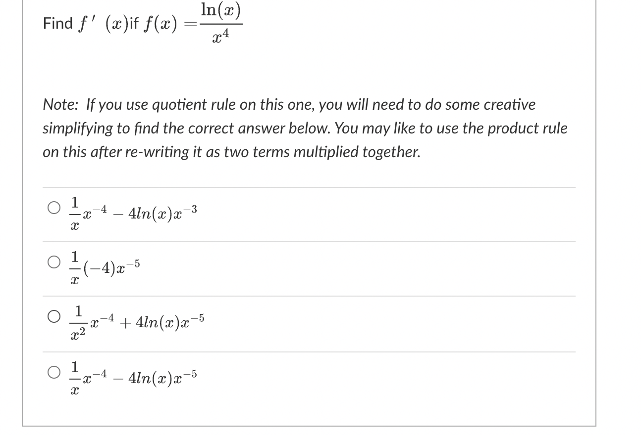Solved Find f'(x) ﻿if f(x)=ln(x)x4Note: If you use quotient | Chegg.com