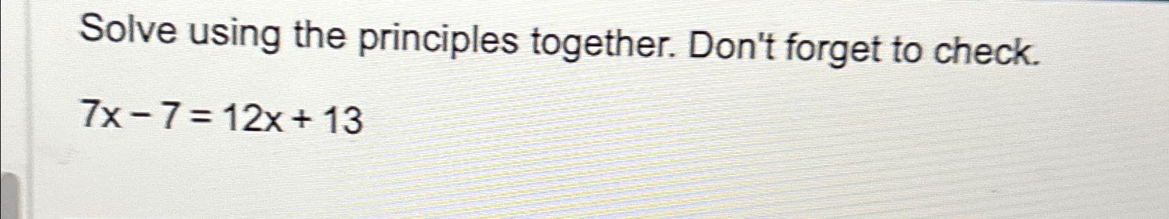 Solved Solve using the principles together. Don't forget to | Chegg.com