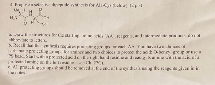 Solved 4. Propose a selective dipeptide synthesis for | Chegg.com
