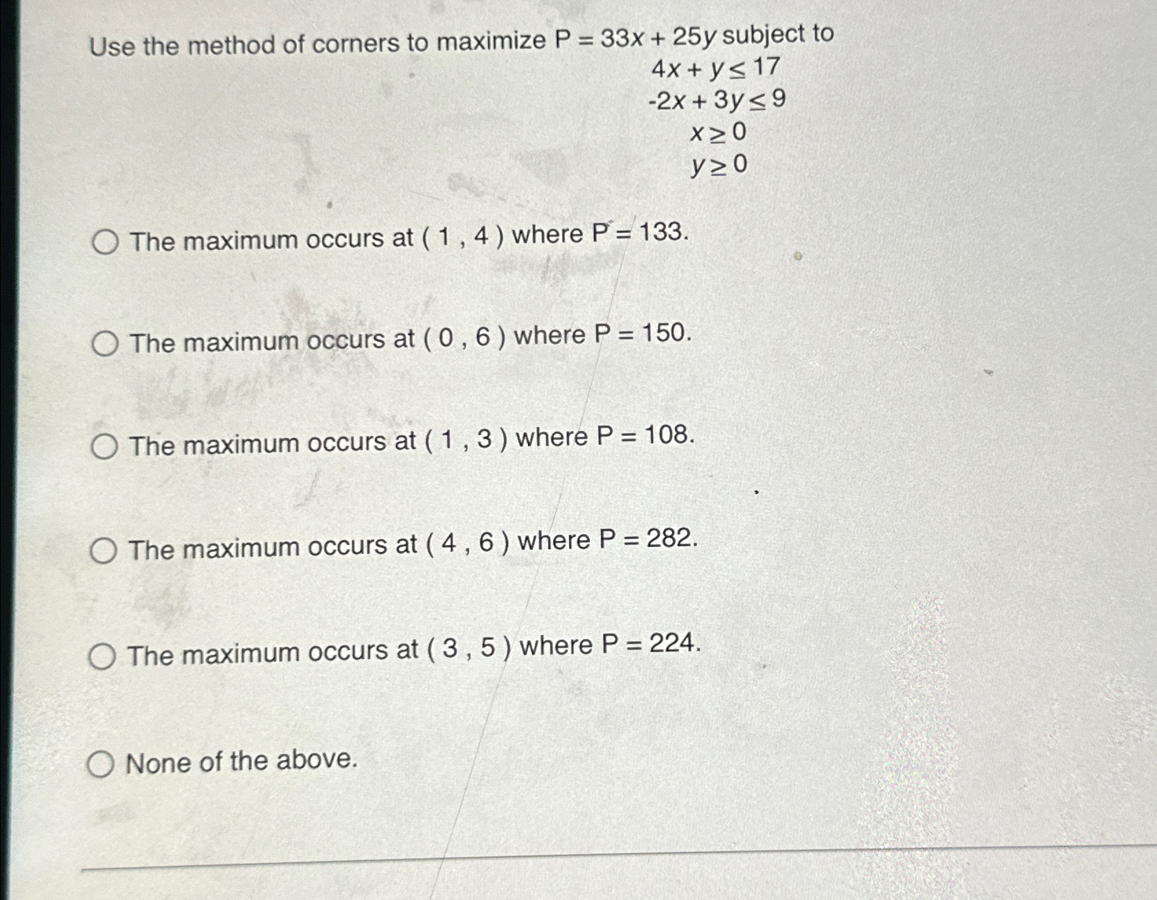 Solved Use the method of corners to maximize P=33x+25y | Chegg.com
