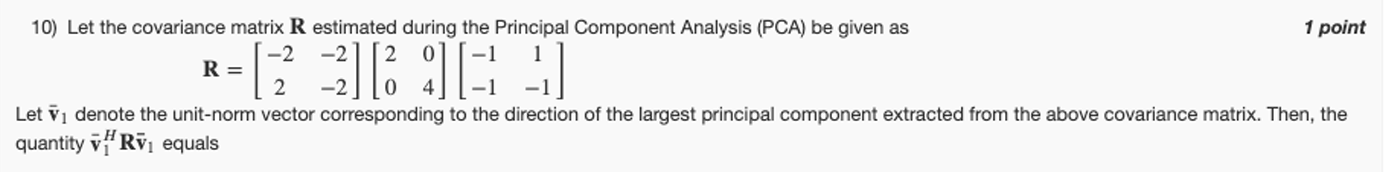 Solved Let the covariance matrix R ﻿estimated during the | Chegg.com