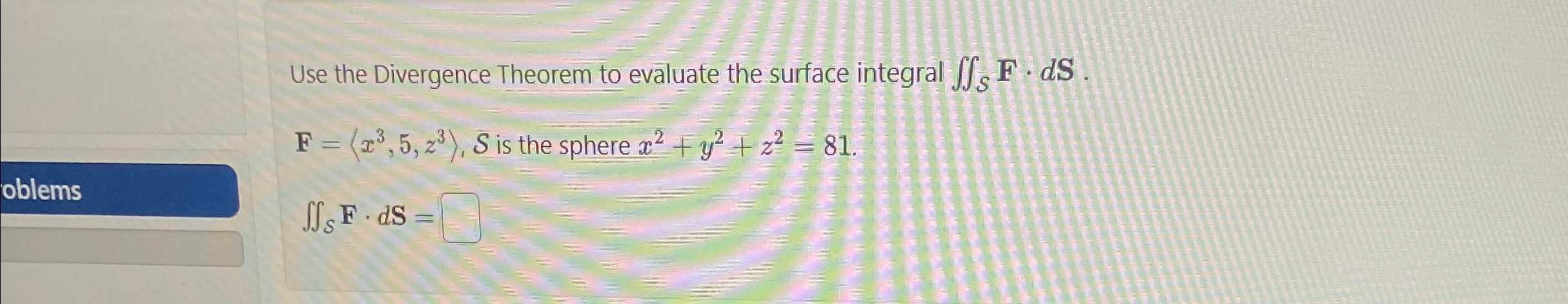 Solved Use the Divergence Theorem to evaluate the surface | Chegg.com