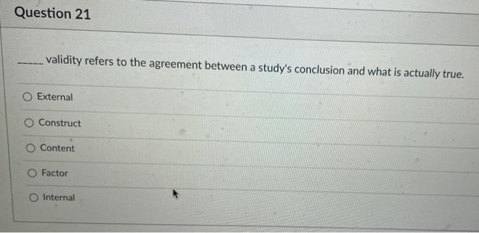 Solved Question 21 validity refers to the agreement between | Chegg.com