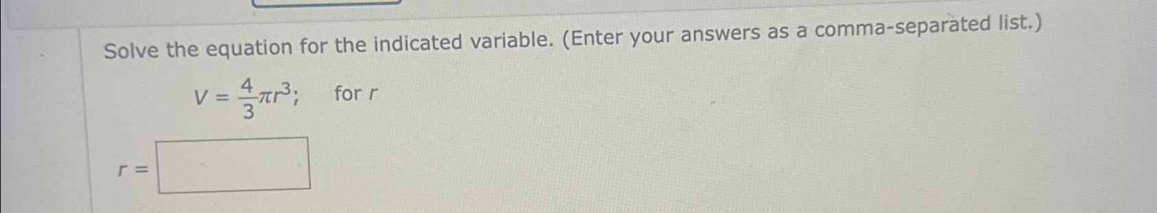 Solved Solve the equation for the indicated variable. (Enter | Chegg.com