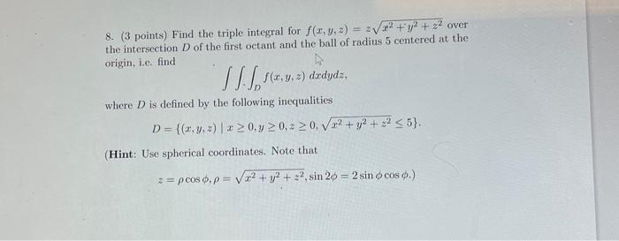 Solved 8. (3 points) Find the triple integral for | Chegg.com