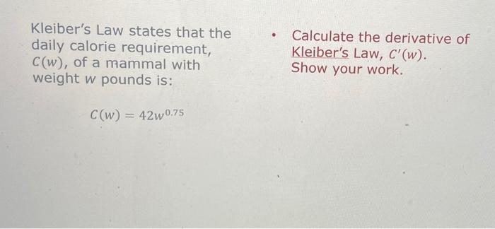 Solved Kleiber's Law states that the daily calorie | Chegg.com