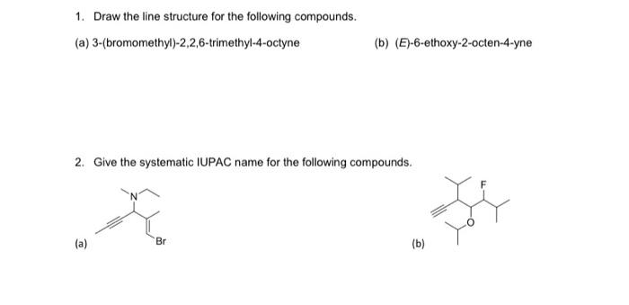Solved 1. Draw the line structure for the following | Chegg.com