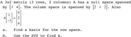 A 3x2 matrix (3 rows, 2 columns) A has a null space | Chegg.com
