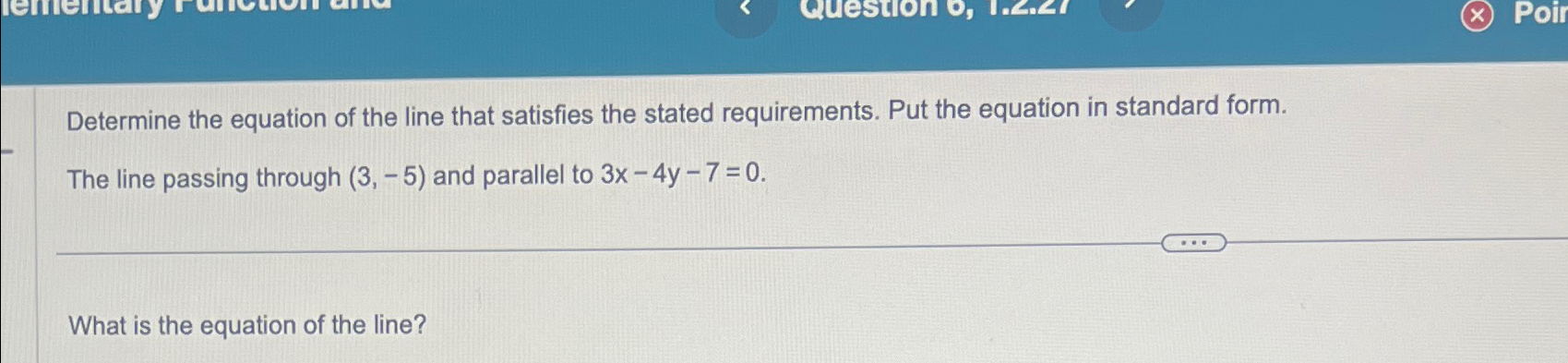 Solved Determine the equation of the line that satisfies the | Chegg.com
