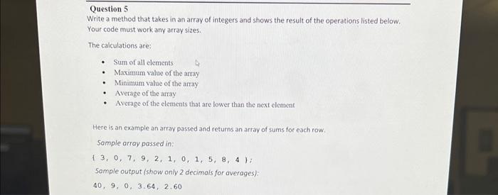 Solved Write a method that takes in an array of integers and | Chegg.com