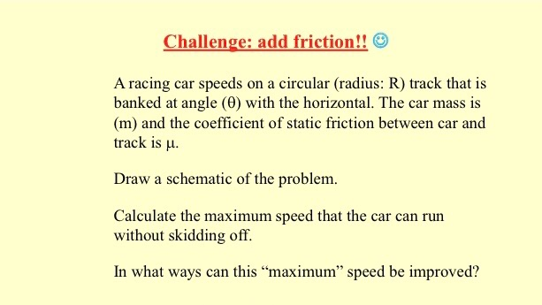 Solved Challenge: add friction!! A racing car speeds on a | Chegg.com