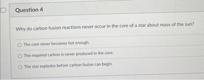 Solved Why do carbon fusion reactions never occur in the | Chegg.com
