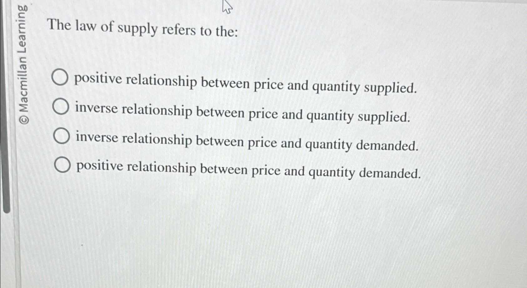 Solved positive relationship between price and quantity | Chegg.com