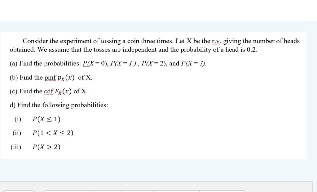 Solved Consider the experiment of tossing a coin three | Chegg.com