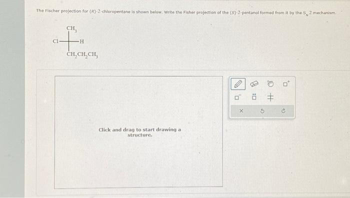 Solved The Fischar projection for (R)−2-chloropentane is | Chegg.com