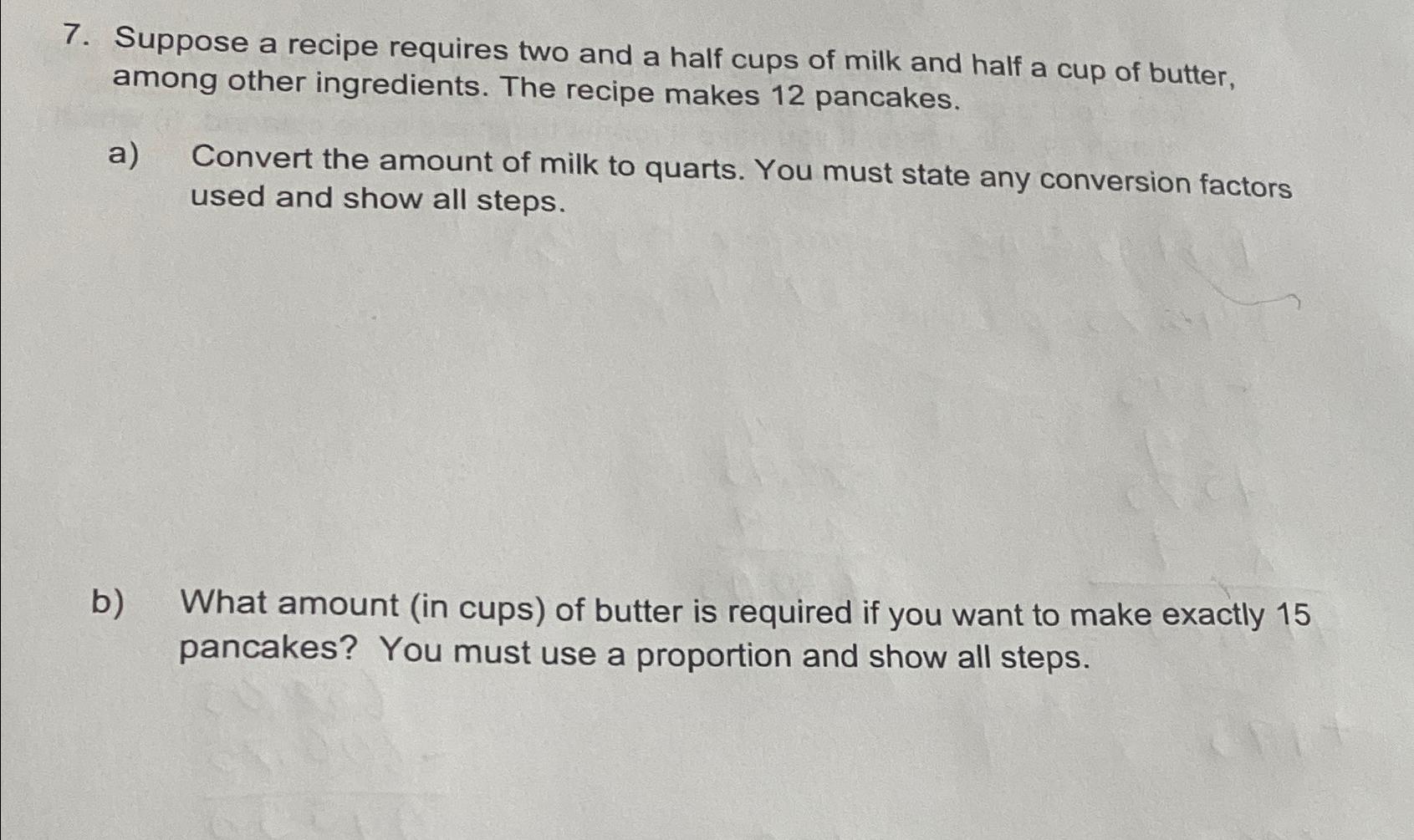 Solved Suppose a recipe requires two and a half cups of milk | Chegg.com