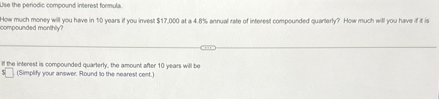 Use the periodic compound interest formula.How much | Chegg.com