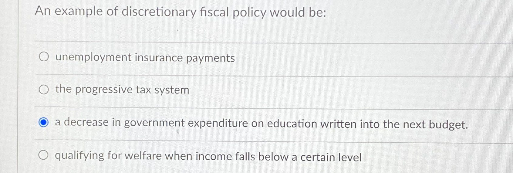 Solved An example of discretionary fiscal policy would | Chegg.com