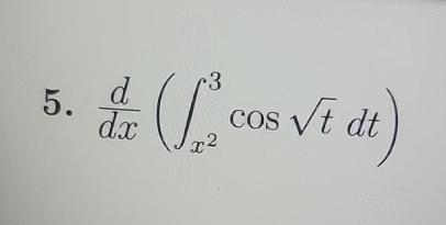 Solved ddx(∫x23cost2dt) | Chegg.com