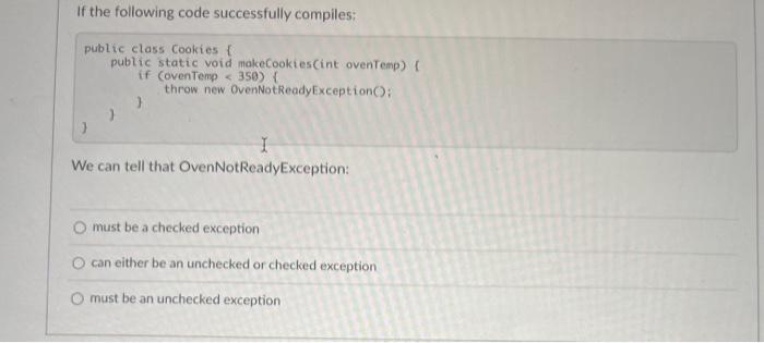 Solved If The Following Code Successfully Compiles Public 